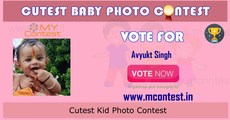Vote for Avyukt Singh - Cutest Kid Photo Contest