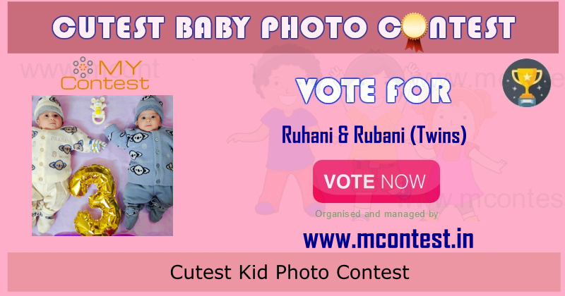 Vote for Ruhani & Rubani (Twins) - Cutest Kid Photo Contest