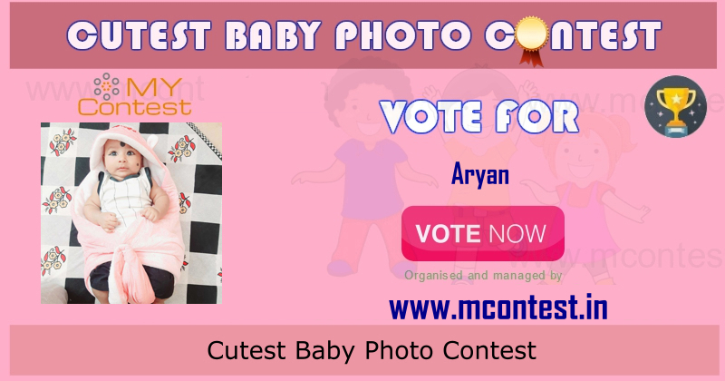 Vote for Aryan - Cutest Baby Photo Contest